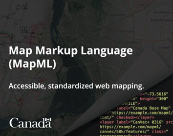 "MapML" - Map Markup Language - GEO.CA
